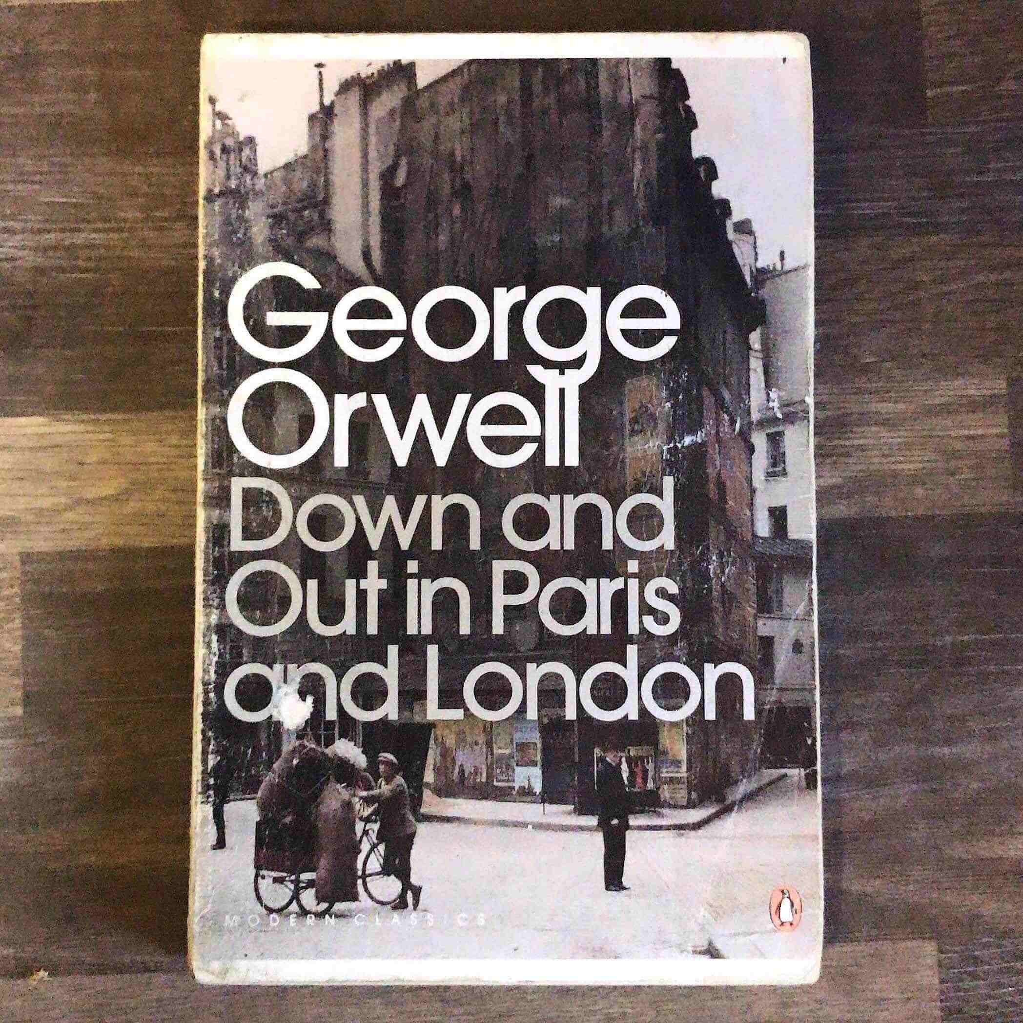 Down and Out in Paris and London by George Orwell 🌃👨‍🍳 – Professional Moron
