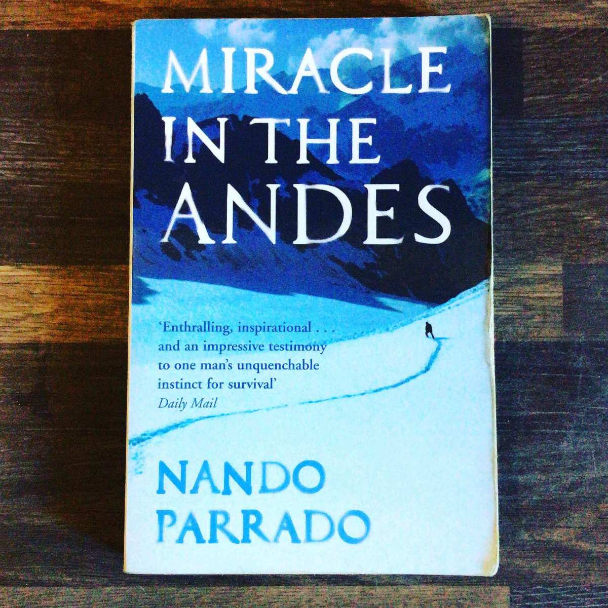 Miracle in the Andes by Nando Parrado – Professional Moron