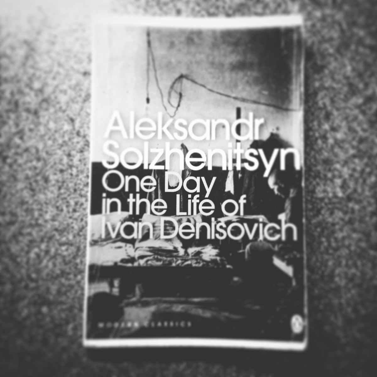 One Day in the Life of Ivan Denisovich by Alexander Solzhenitsyn ...