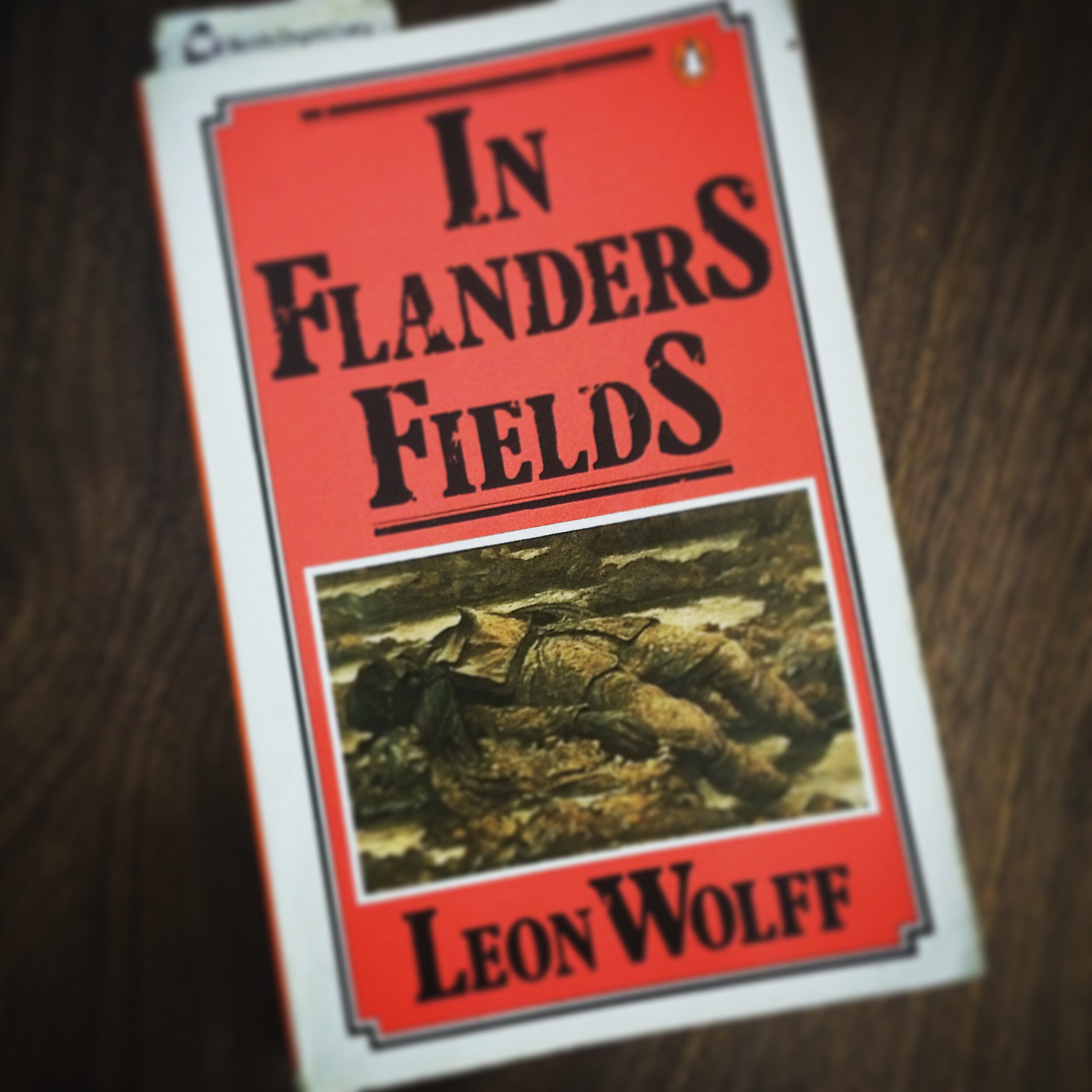 In Flanders Fields – The 1917 Campaign by Leon Wolff – Professional Moron