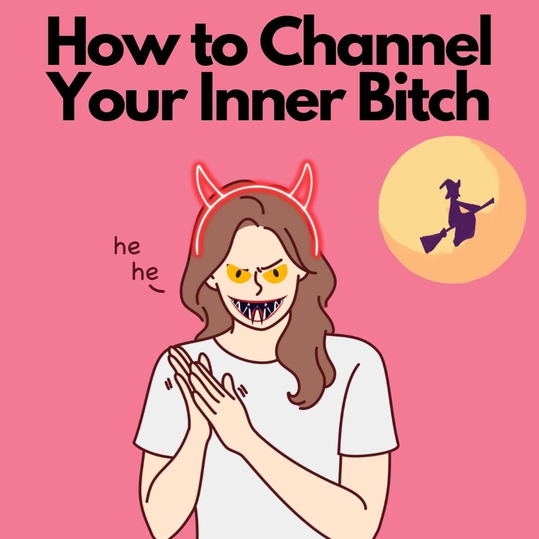 Agony Aunt: “How do I channel my inner bitch, please?” – Professional Moron