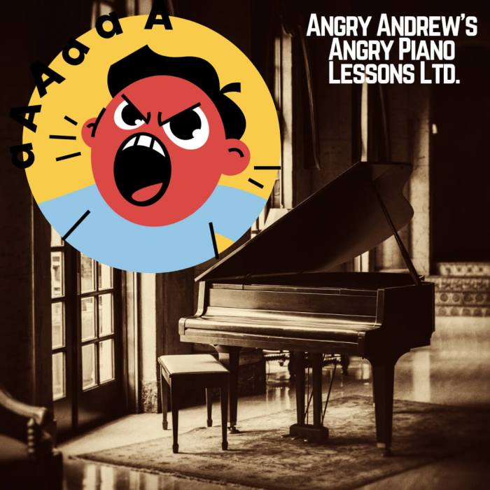 Angry Andrew’s Angry Piano Lessons Ltd. [Sponsored Post] – Professional ...