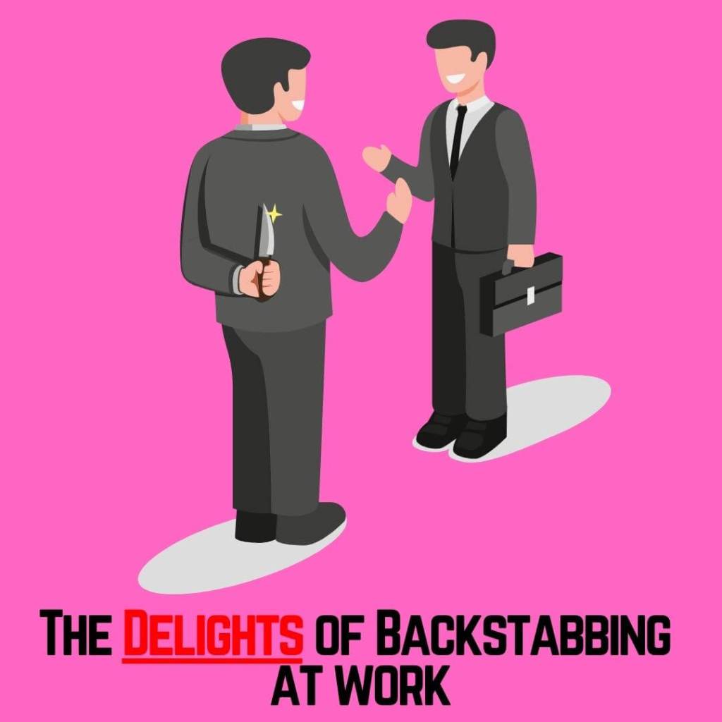 Backstabbing at Work is a Business Productivity Booster – Professional ...