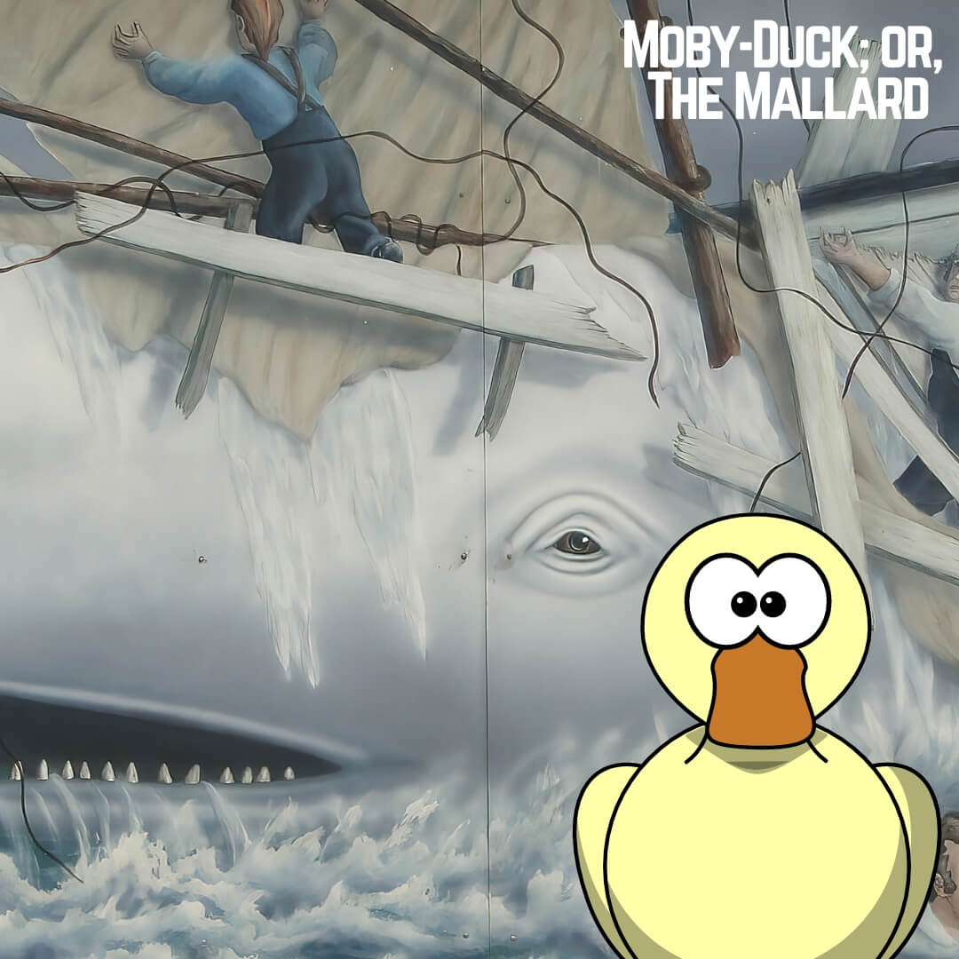 Moby-Duck; or, The Mallard book – Professional Moron