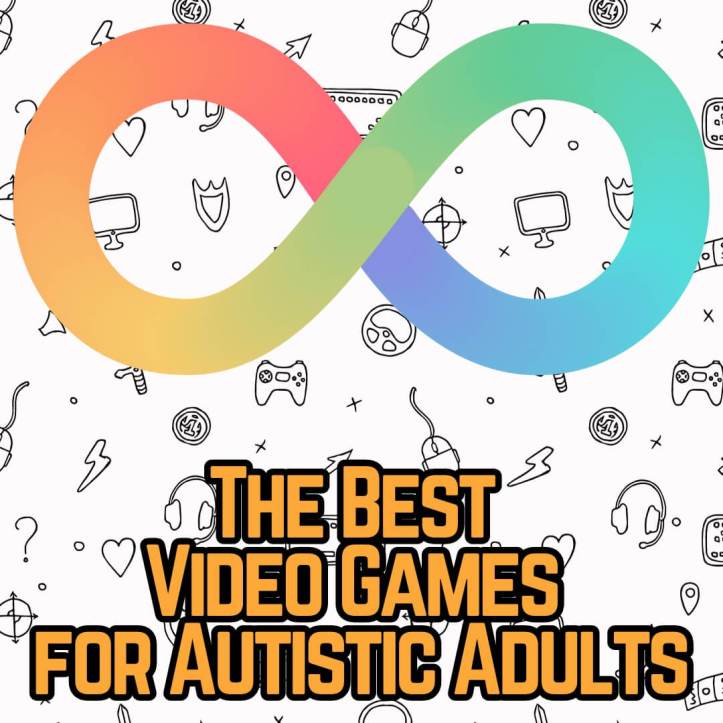 The Best Video Games for Autistic Adults 🎮 – Professional Moron