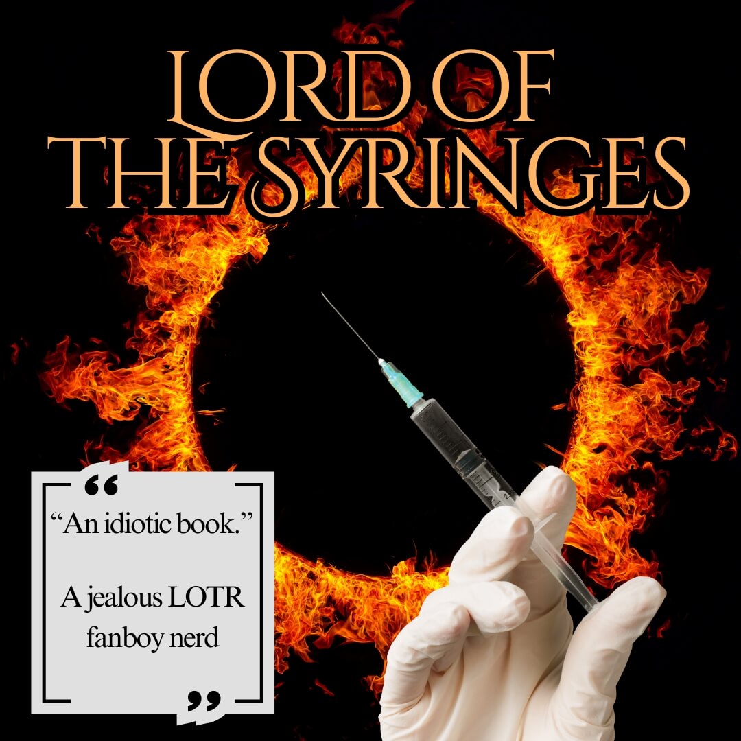 The Lord of the Syringes: Great Books That Never Were 💉 – Professional ...