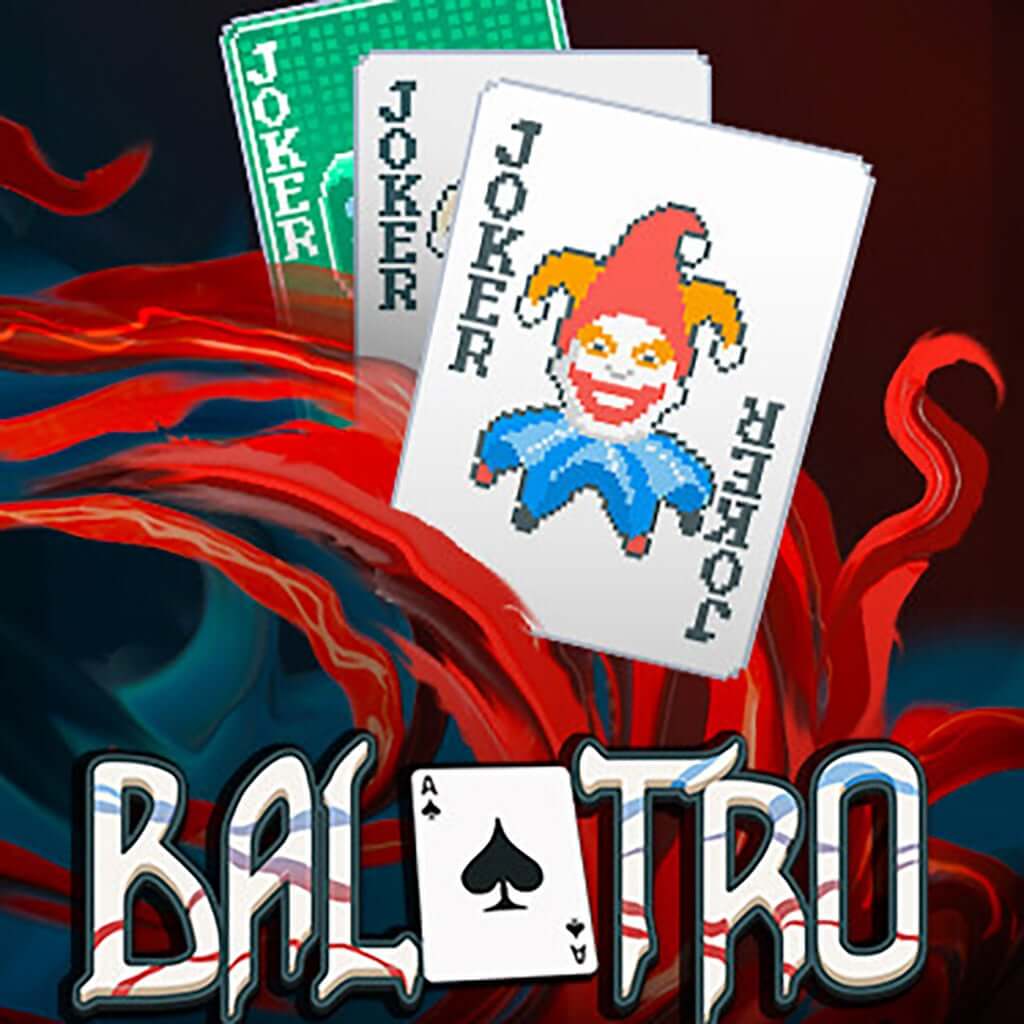 Balatro: Addictive as All Hell Cards Romp 🃏 – Professional Moron