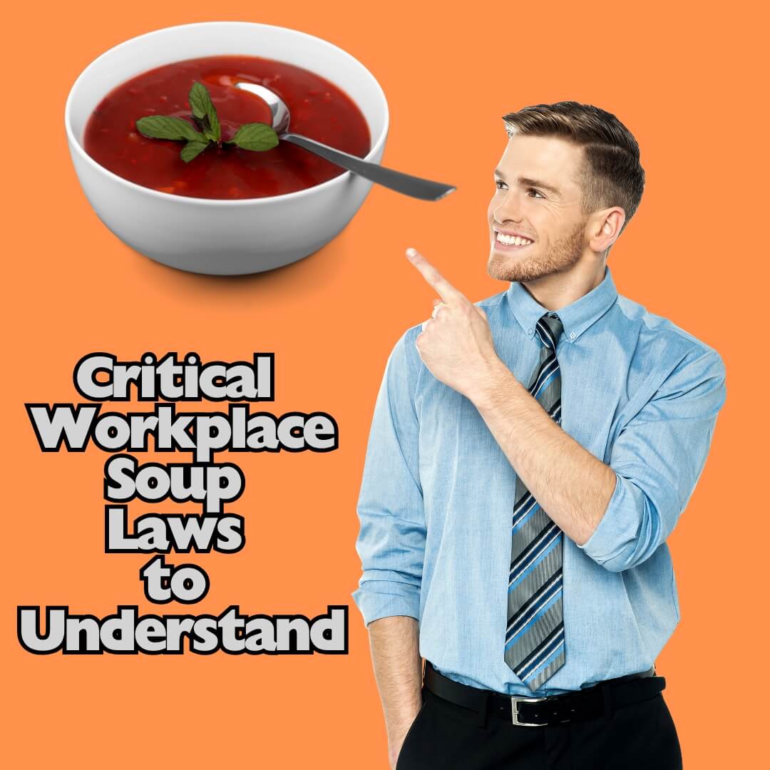 Soup at Work: Critical Employment Laws Regarding Soups🍲 – Professional ...